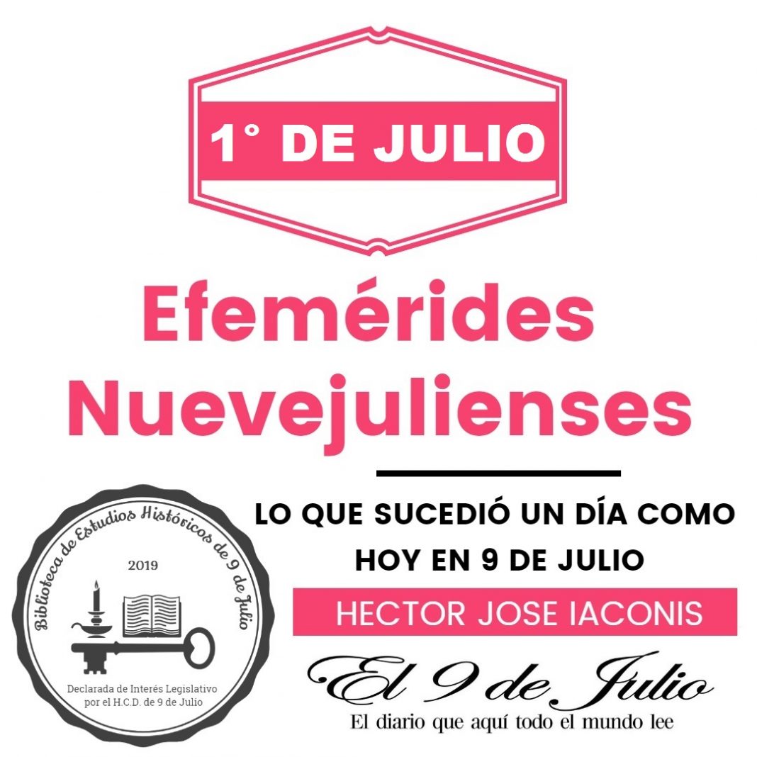 Efemérides nuevejulienses. Lo que sucedió un día como hoy en 9 de Julio ...